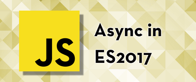 Using Async in ES2017 | DiscoverSDK Blog